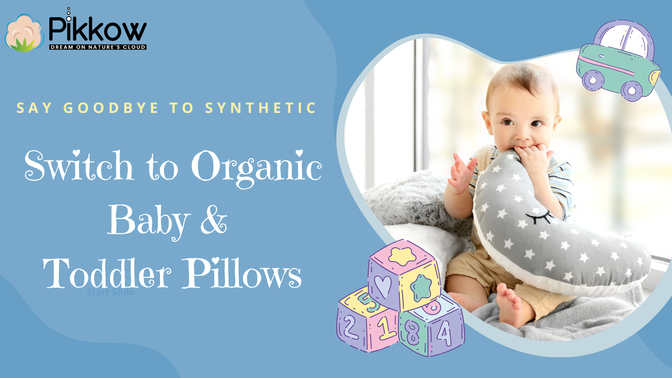 Say Goodbye to Synthetic! Switch to Organic Baby & Toddler Pillows