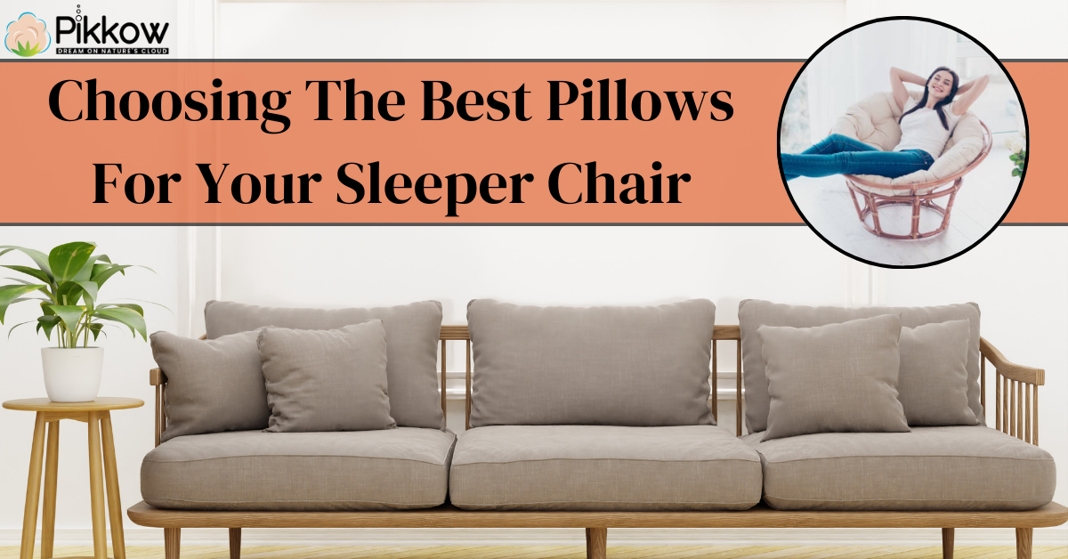 Choosing the Best Pillows for Your Sleeper Chair